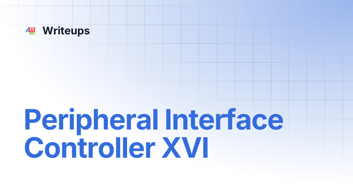 Peripheral Interface Controller XVI | Writeups